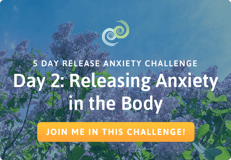 Releasing Anxiety in the Body