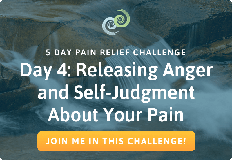 Releasing Anger and Self-Judgement About Your Pain