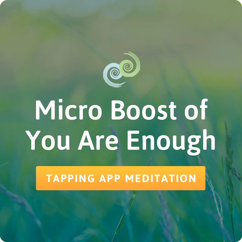 Micro Boost of You Are Enough