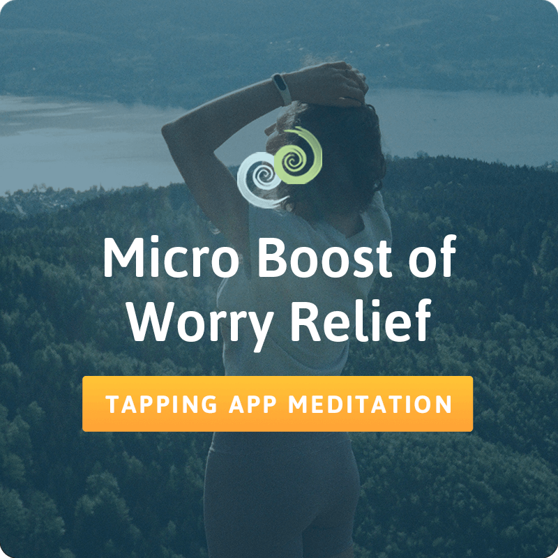 Micro Boost of Worry Relief