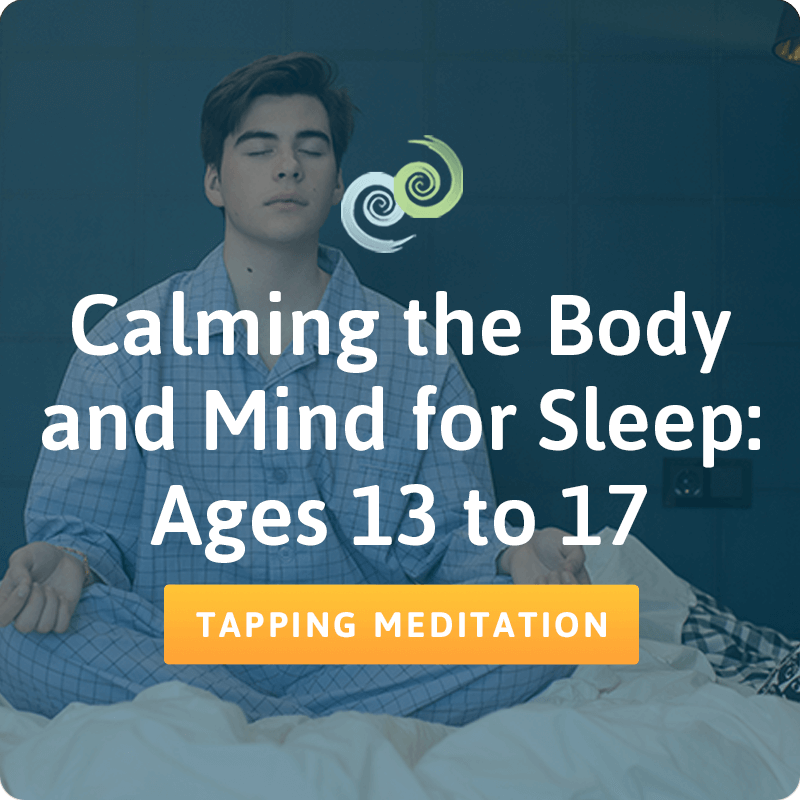 Calming the Body and Mind for Sleep: Ages 13 to 17