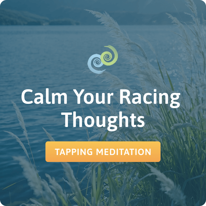 Calm Your Racing Thoughts