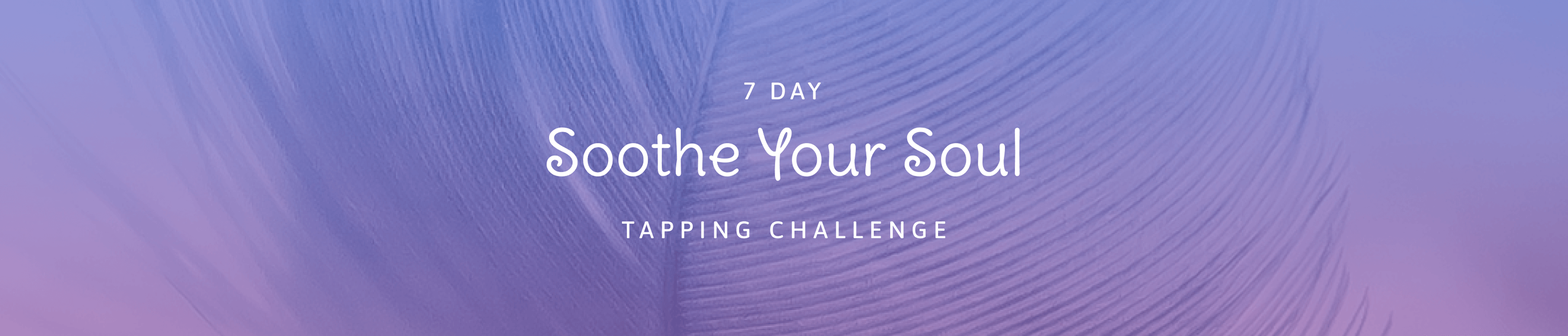 7 Day Soothe Your Soul