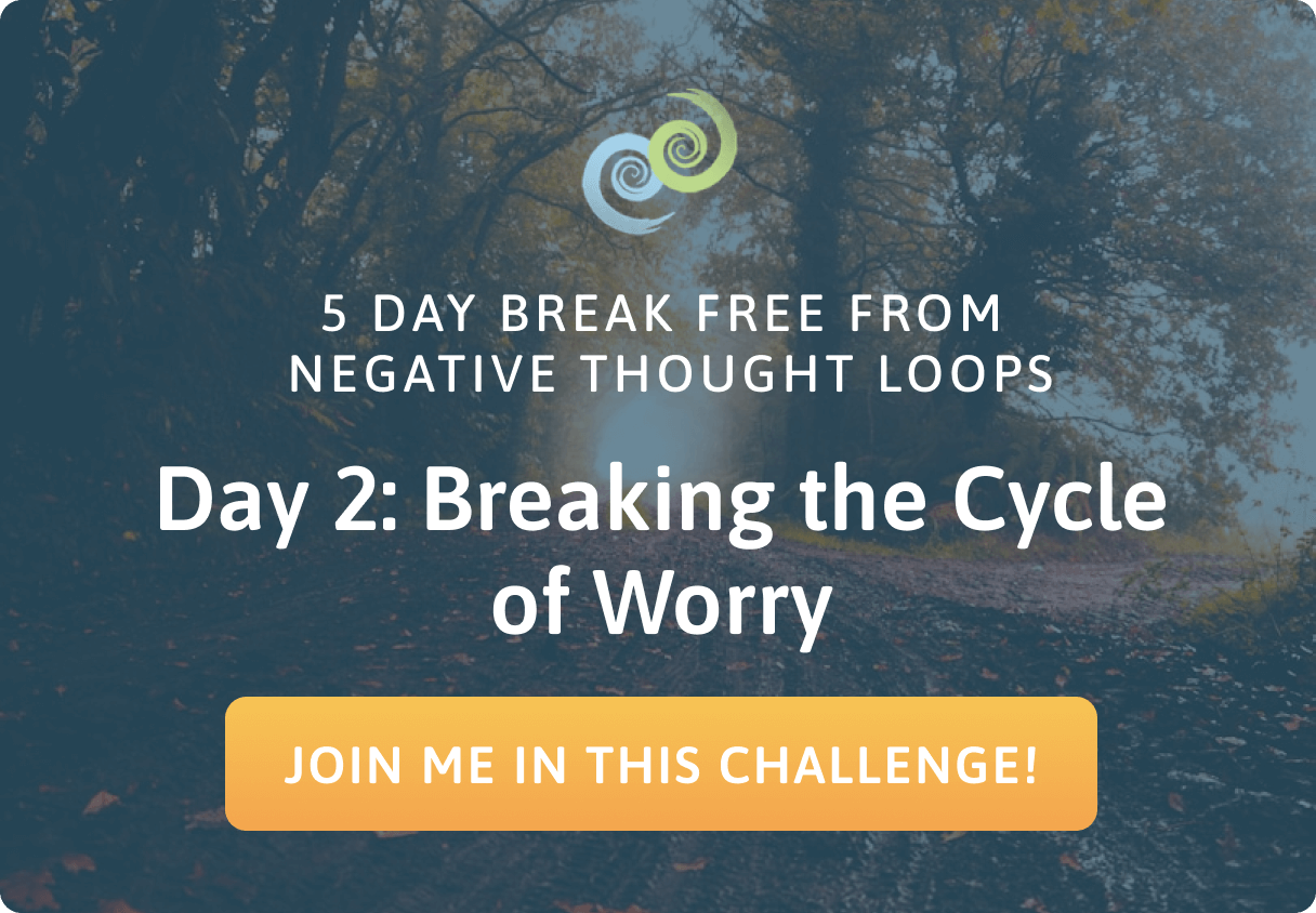 Breaking the Cycle of Worry