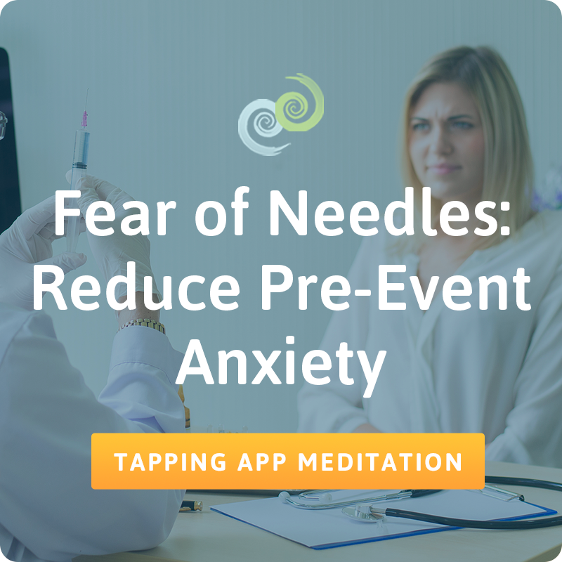Fear of Needles: Reduce Pre-Event Anxiety